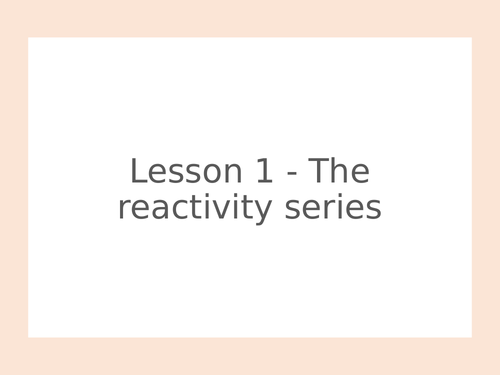 AQA GCSE Chemistry (9-1) - C5.1 The reactivity series FULL LESSON ...