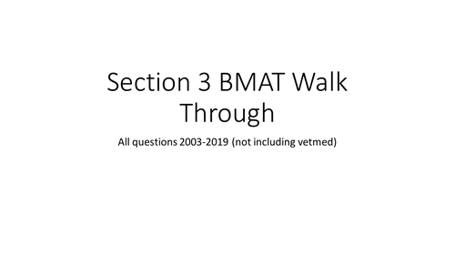 BMAT Section 3 Questions 2003-2019 | Teaching Resources