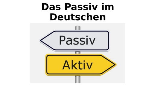 Das Passiv im Deutschen - complete lesson | Teaching Resources