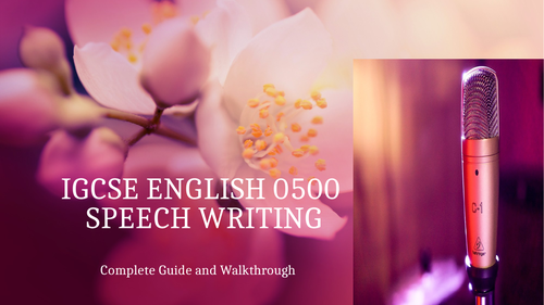 IGCSE ENGLISH 0500 SPEECH WRITING | Teaching Resources