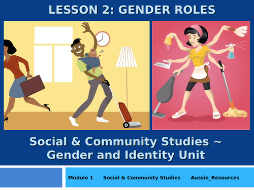 Social and Community Studies - Gender and Identity - Gender Roles and ...