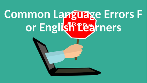 Common English Language Errors for English Learners | Teaching Resources