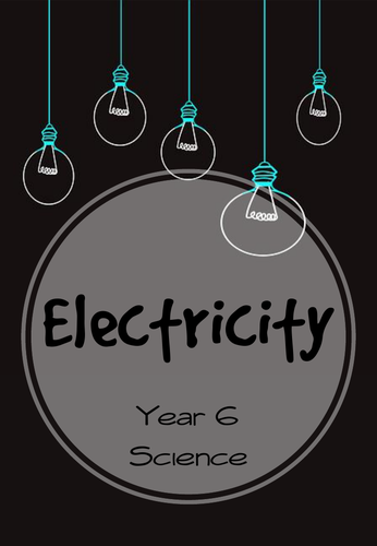 Year 6 Electricity Unit | Teaching Resources