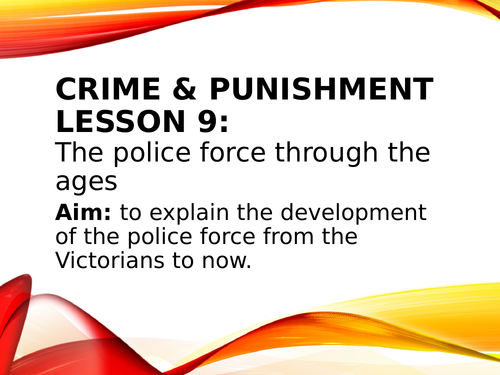 Crime and Punishment: The Police Force Through the Ages | Teaching ...