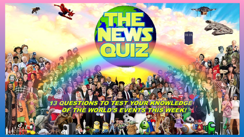 The News Quiz 19th - 26th April 2021 Form Tutor Time Current Affairs ...