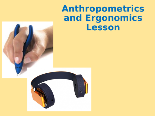 Anthropometrics and Ergonomics Lesson | Teaching Resources