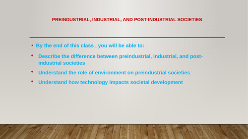 Pre-Industrial , Industrial and Post- Industrial Societies | Teaching ...