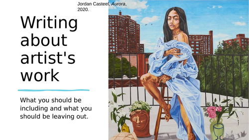 Writing about artists work- GCSE ART | Teaching Resources