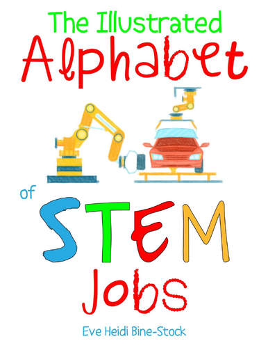 The Illustrated Alphabet of STEM Jobs | Teaching Resources