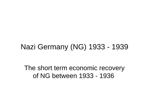 Nazi Germany & Economic Recovery 1933-1936 | Teaching Resources
