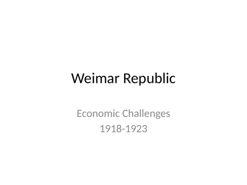 A level: Weimar Germany and Economic Challenges 1918-1923 | Teaching ...
