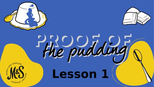 GCSE Food and Nutrition: M&S Proof of the Pudding Lesson 1 | Teaching ...