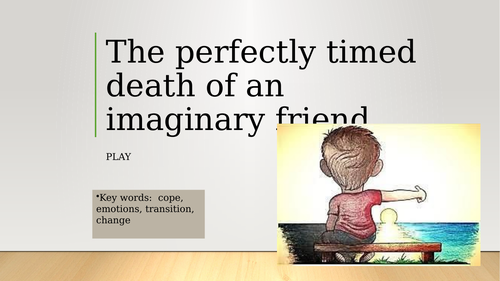 The Perfectly Timed Death of an Imaginary Friend Play Drama Full unit ...