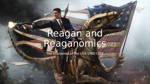 Reaganomics A Level Powerpoint | Teaching Resources