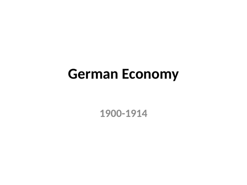 A level German Economy 1900-1914 | Teaching Resources