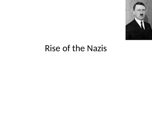 A level Rise of the Nazis | Teaching Resources