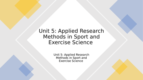 Unit 5: Applied Research Methods in Sport and Exercise Science: Unit ...