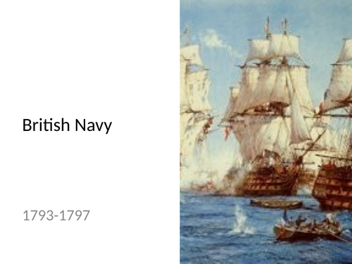 Edexcel A level: British Navy 1793-1797 | Teaching Resources