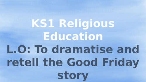 Good Friday (Crucifixion of Jesus) Lesson - KS1 RE | Teaching Resources