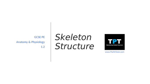Aqa Gcse Pe Structure Of The Skeleton Teaching Resources