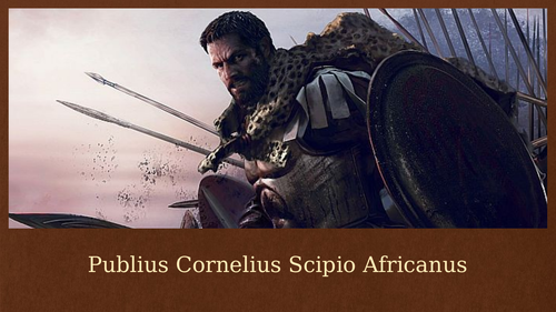 Early Career of Scipio Africanus | Teaching Resources