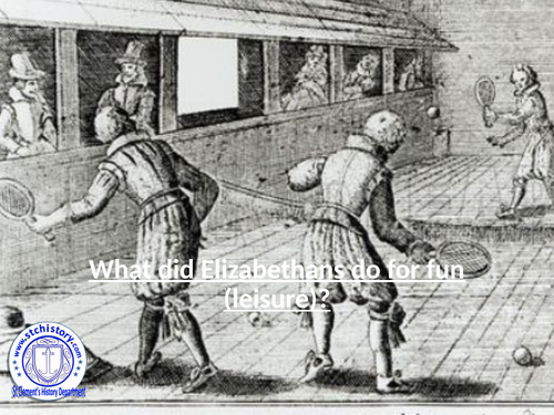 9-1 Edexcel Elizabethan Leisure & Pastimes GCSE | Teaching Resources