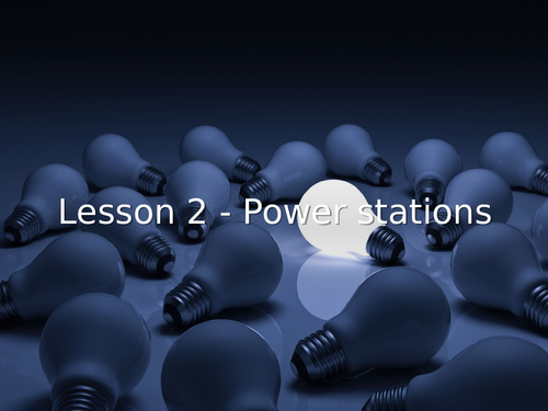 KS3 Science | 3.3.1 Energy costs - Lesson 2 - Power stations FULL ...