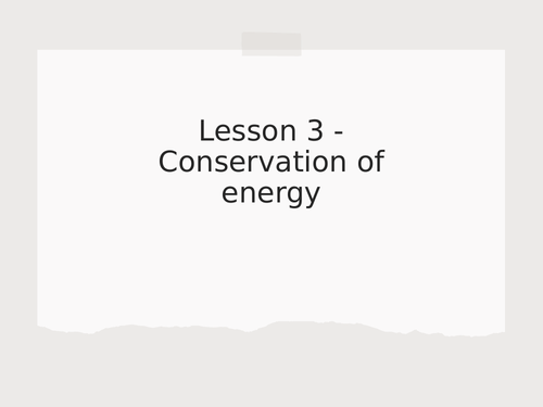 KS3 Science | 3.3.2 Energy transfer - Lesson 3 - Conservation of energy ...