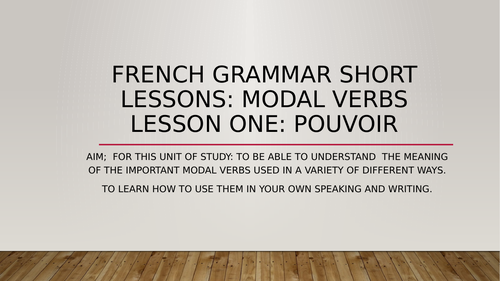 French modal verbs 3 lessons for all levels | Teaching Resources
