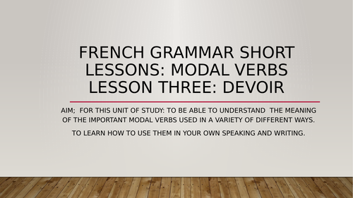 French modal verbs 3 lessons for all levels | Teaching Resources