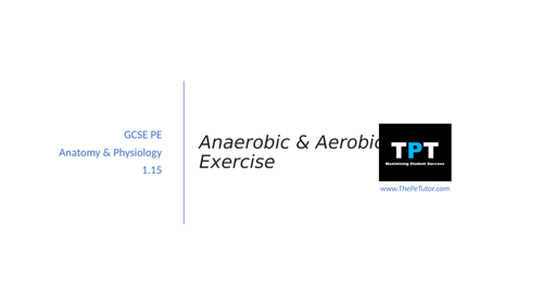 AQA GCSE PE - Aerobic & Anaerobic Energy | Teaching Resources