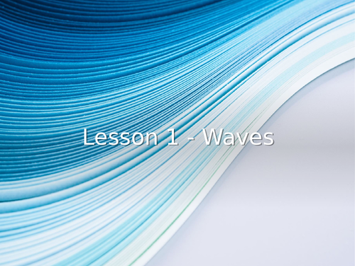 KS3 Science | 3.4.1,3,4 Waves and sound - ALL LESSONS | Teaching Resources