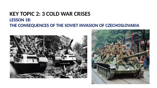 GCSE SUPERPOWER RELATIONS AND THE COLD WAR LESSON 18. THE CONSEQUENCES ...