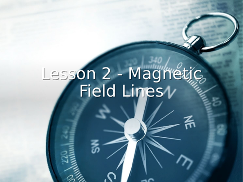 KS3 Science | 3.2.3-4 Magnetism - ALL LESSONS | Teaching Resources