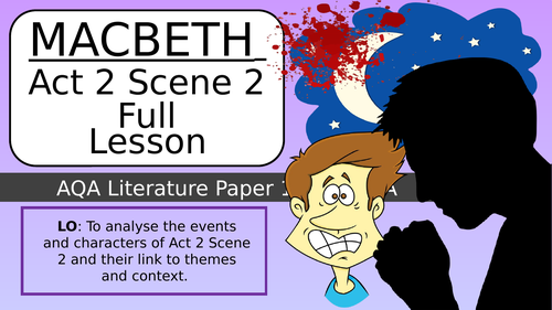 Macbeth Act 2 Scene 2 Lesson | Teaching Resources