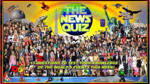 The News Quiz 14th - 21st June 2021 Form Tutor Time Current Affairs ...