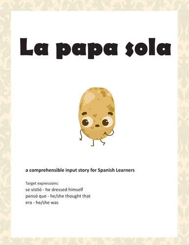 La papa sola - Comprehensible Input story for Spanish learners ... La papa sola - Comprehensible Input story for Spanish learners ...