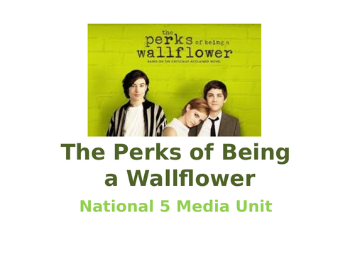 The Perks of Being a Wallflower N5 Media Unit | Teaching Resources