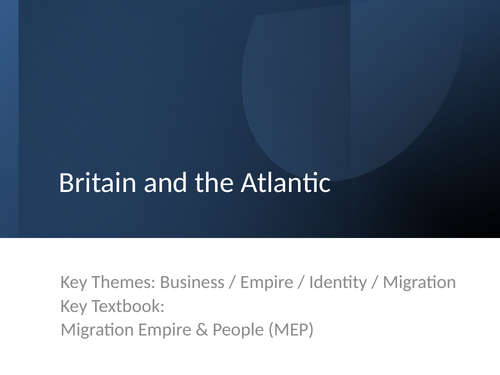 AQA GCSE Migration, Empire & People: Britain & the Atlantic | Teaching ...