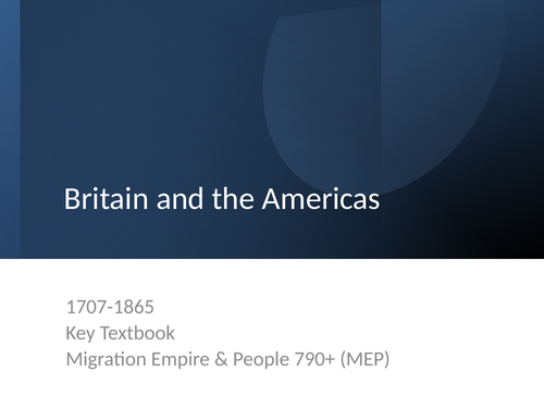 AQA GCSE Migration, Empire & People: Britain & the Americas | Teaching ...