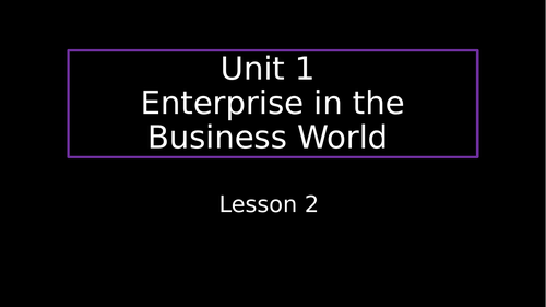 Unit 1 Level 2 Business Enterprise in the Business World | Teaching ...