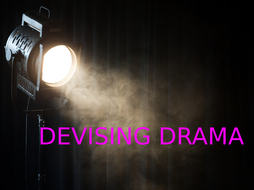 Devising Lesson 1-6 | Teaching Resources