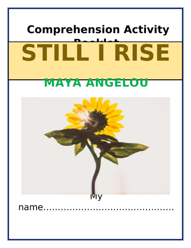 Still I Rise - Maya Angelou - Comprehension Activities Booklet ...