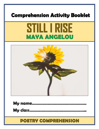 Still I Rise - Maya Angelou - Comprehension Activities Booklet ...