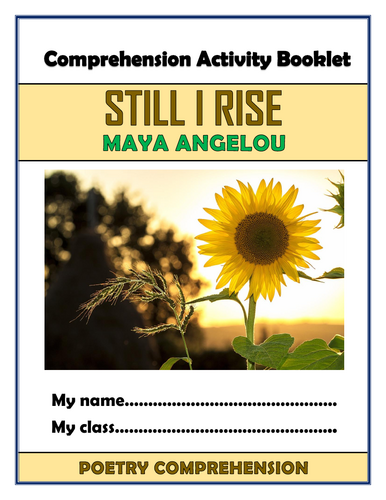 Still I Rise - Maya Angelou - Comprehension Activities Booklet ...