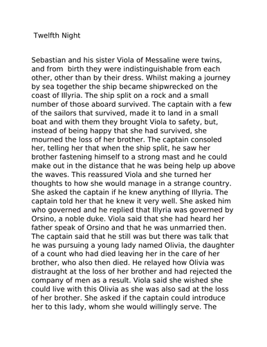 A synopsis of the opening scenes of Twelfth Night as a brief ...