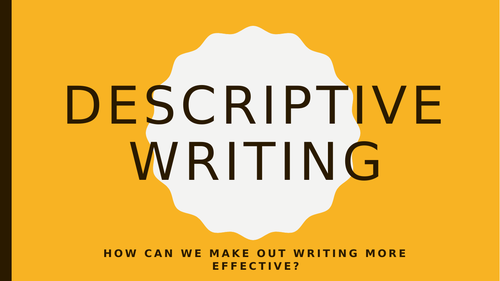 FULL Descriptive Writing Lesson PPTs and Worksheet | Teaching Resources
