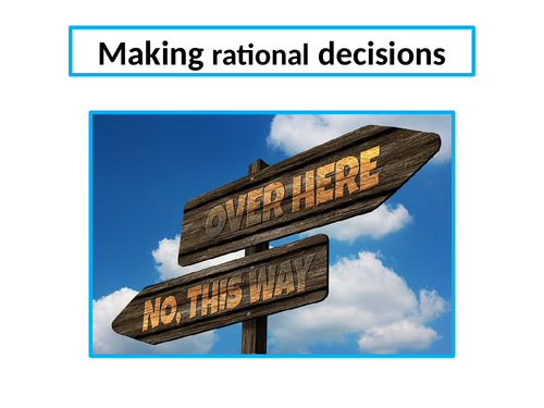 Rational Decision Making - A level Economics | Teaching Resources