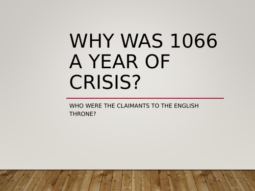1066 and Claims to the Throne | Teaching Resources