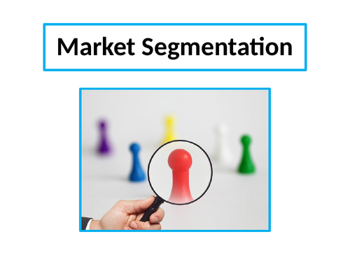 Market Segmentation - GCSE (9-1) Business | Teaching Resources
